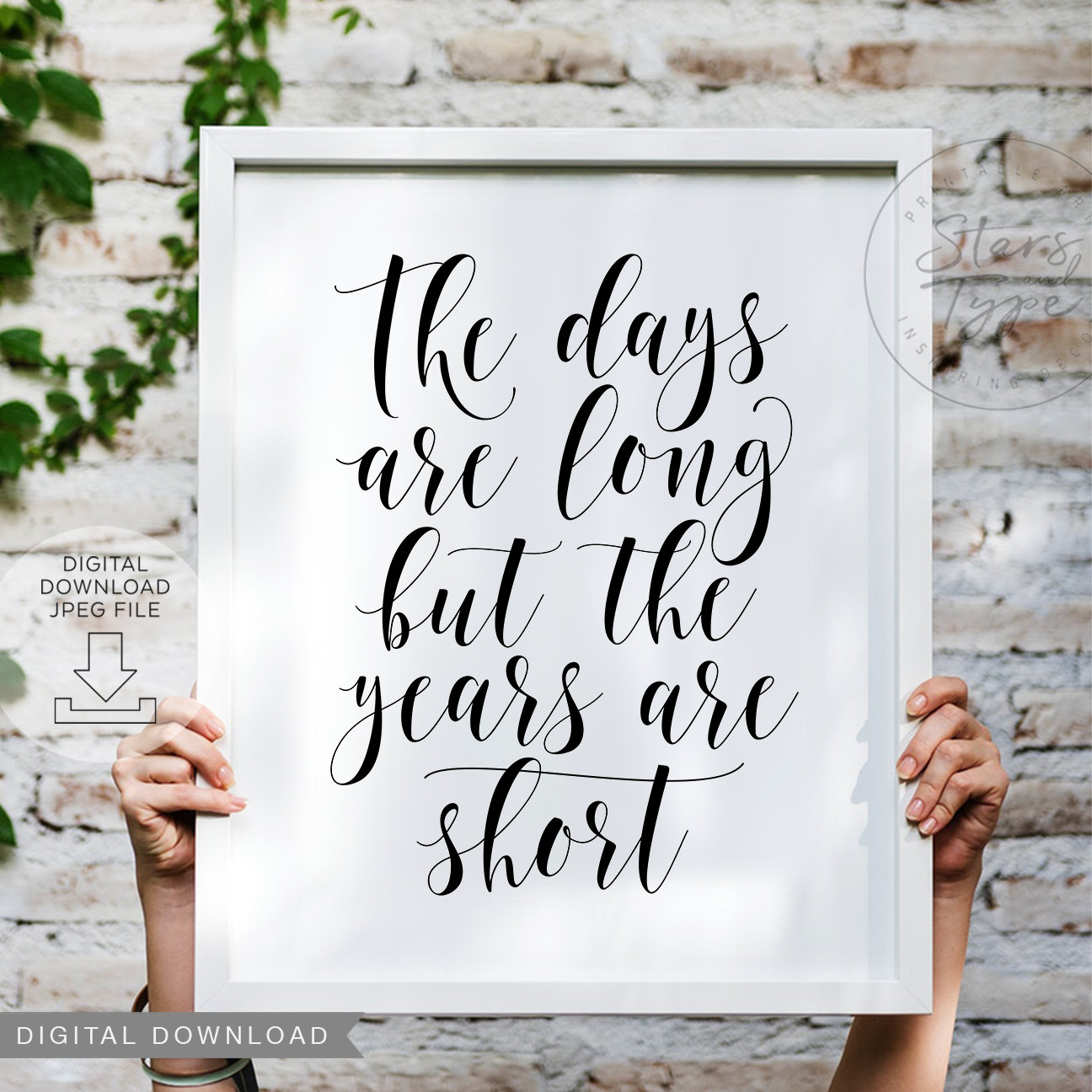 The Days Are Long but the Years Are Short PRINTABLE Wall Art - Etsy UK