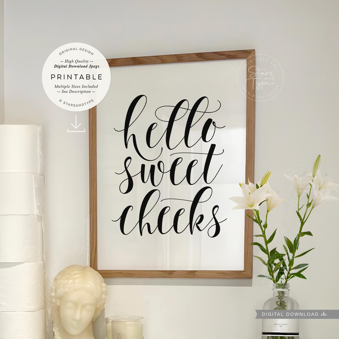 Hello Sweet Cheeks, PRINTABLE Wall Art, Funny Bathroom Toilet WC Quote ...