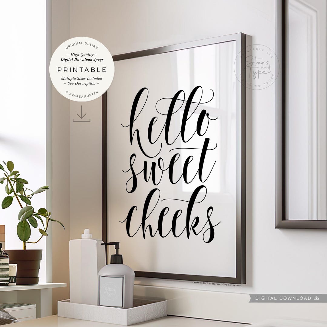 Hello Sweet Cheeks, PRINTABLE Wall Art, Funny Bathroom Toilet Quote ...