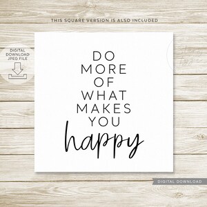 Do More of What Makes You Happy, PRINTABLE Wall Art, Happiness Quote ...
