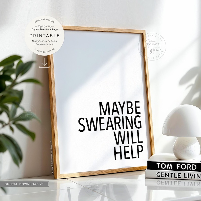 Maybe Swearing Will Help, PRINTABLE Wall Art, Home Office Desk Decor ...