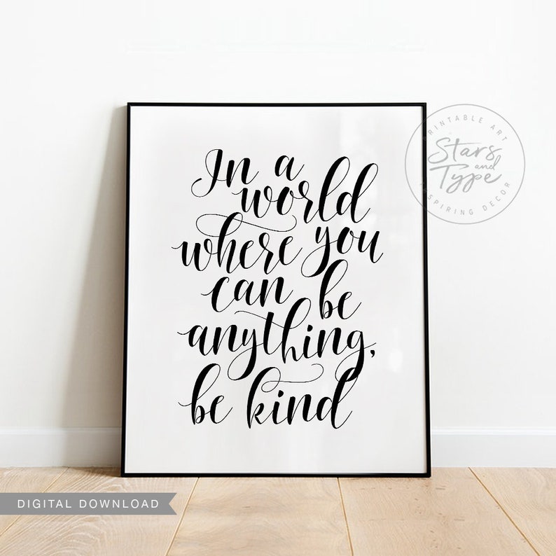 In a world where you can be anything be kind PRINTABLE Wall | Etsy