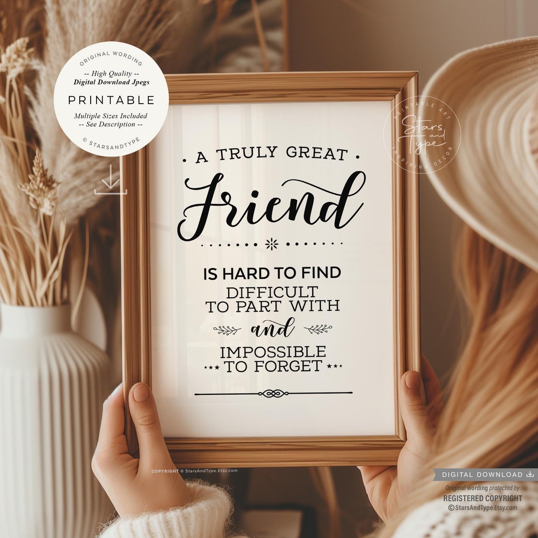 A Truly Great Friend is Hard to Find, PRINTABLE Art, Friendship Quote ...