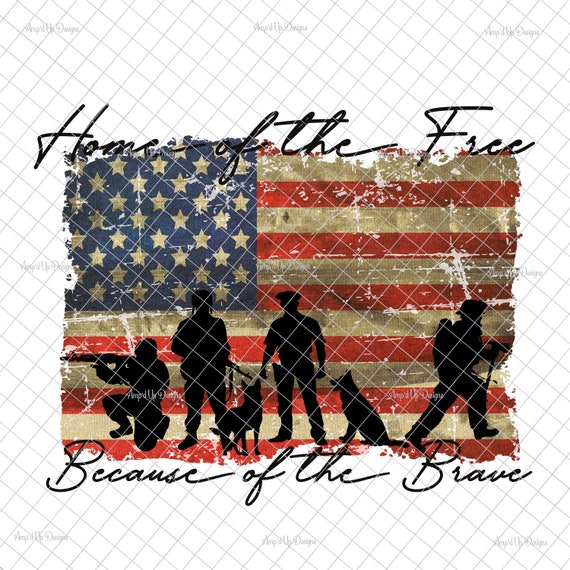 Home of the Free Because of the Brave PNG PNG Graphics Flag | Etsy