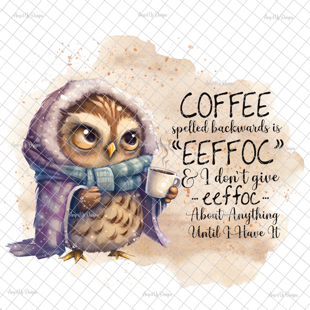 Coffee Owl PNG, Coffee Decal, Sublimation, Cute Owl, Digital Download ...