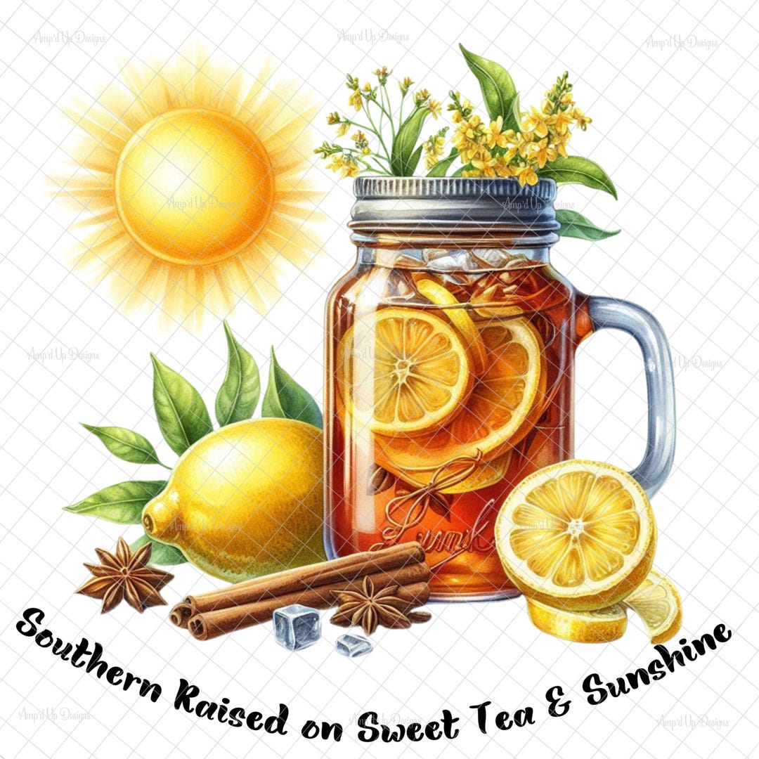 Southern Raised on Sweet Tea and Sunshine PNG, Sweet Tea, PNG Graphics ...