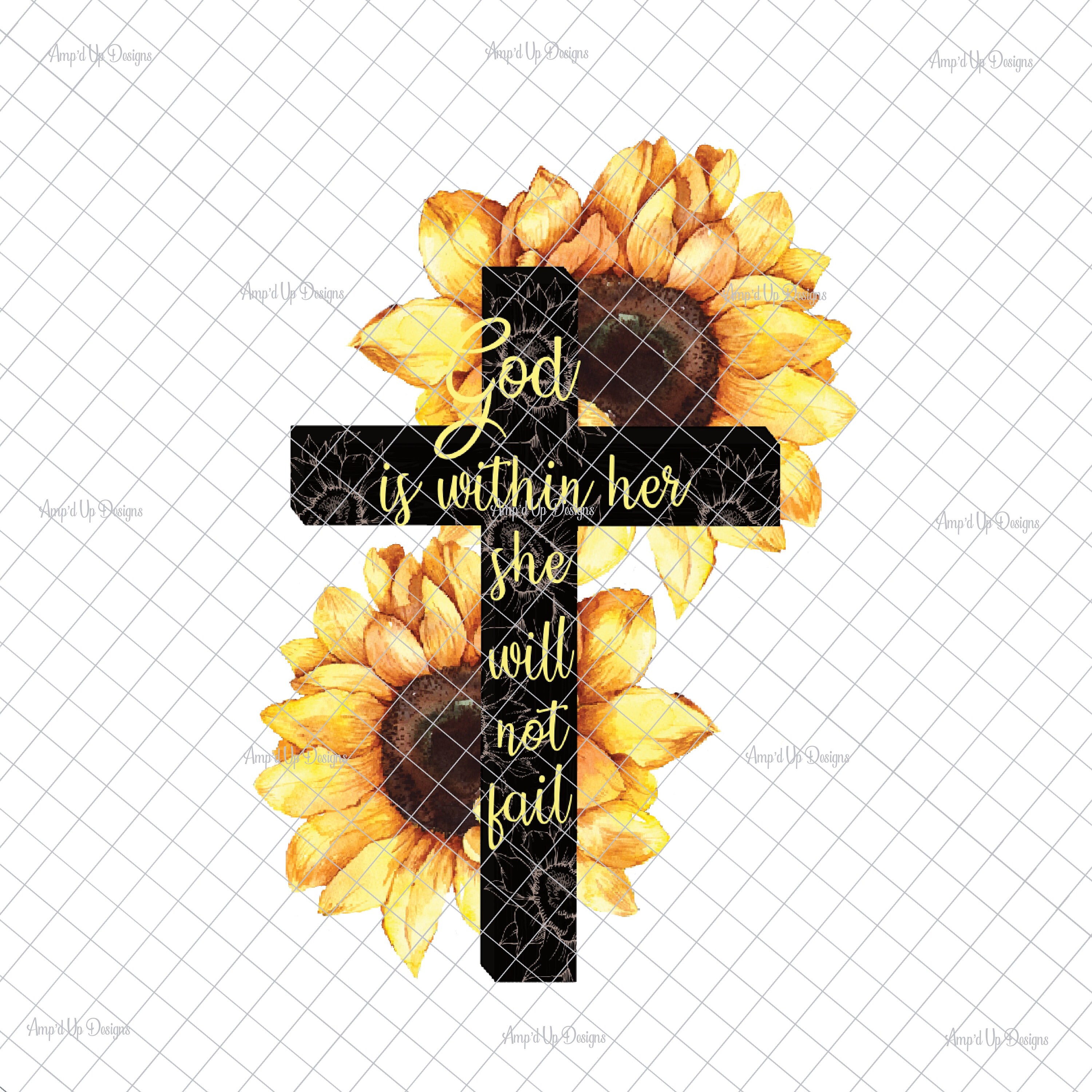 God is Within Her She Will Not Fail PNG, PNG Graphics,sunflower Decal ...