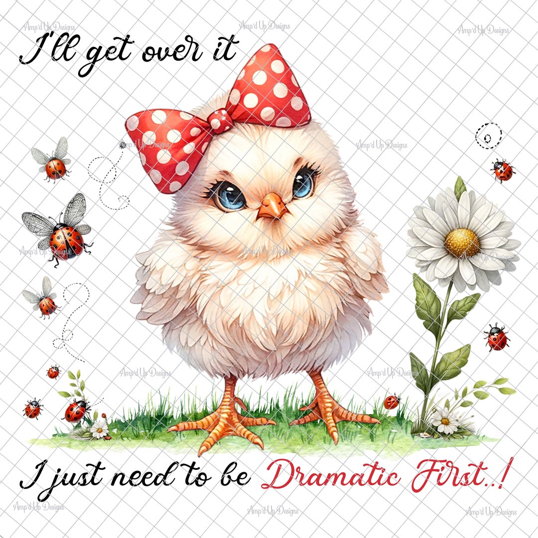 Dramatic Chick PNG, PNG Graphics, Tumblers, Funny Decal, Sublimation ...