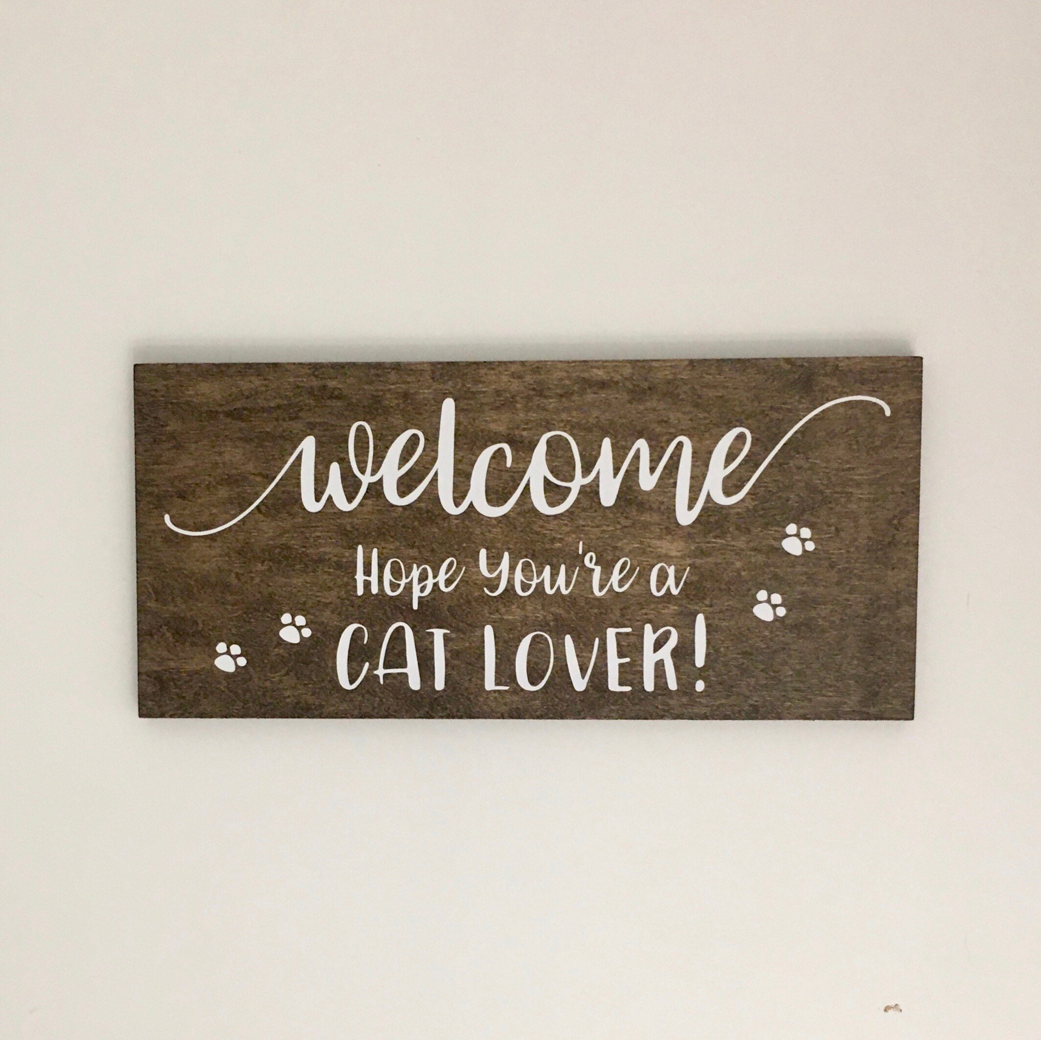 Cat Welcome Sign Welcome Hope Youre A Cat Lover Meow | Etsy
