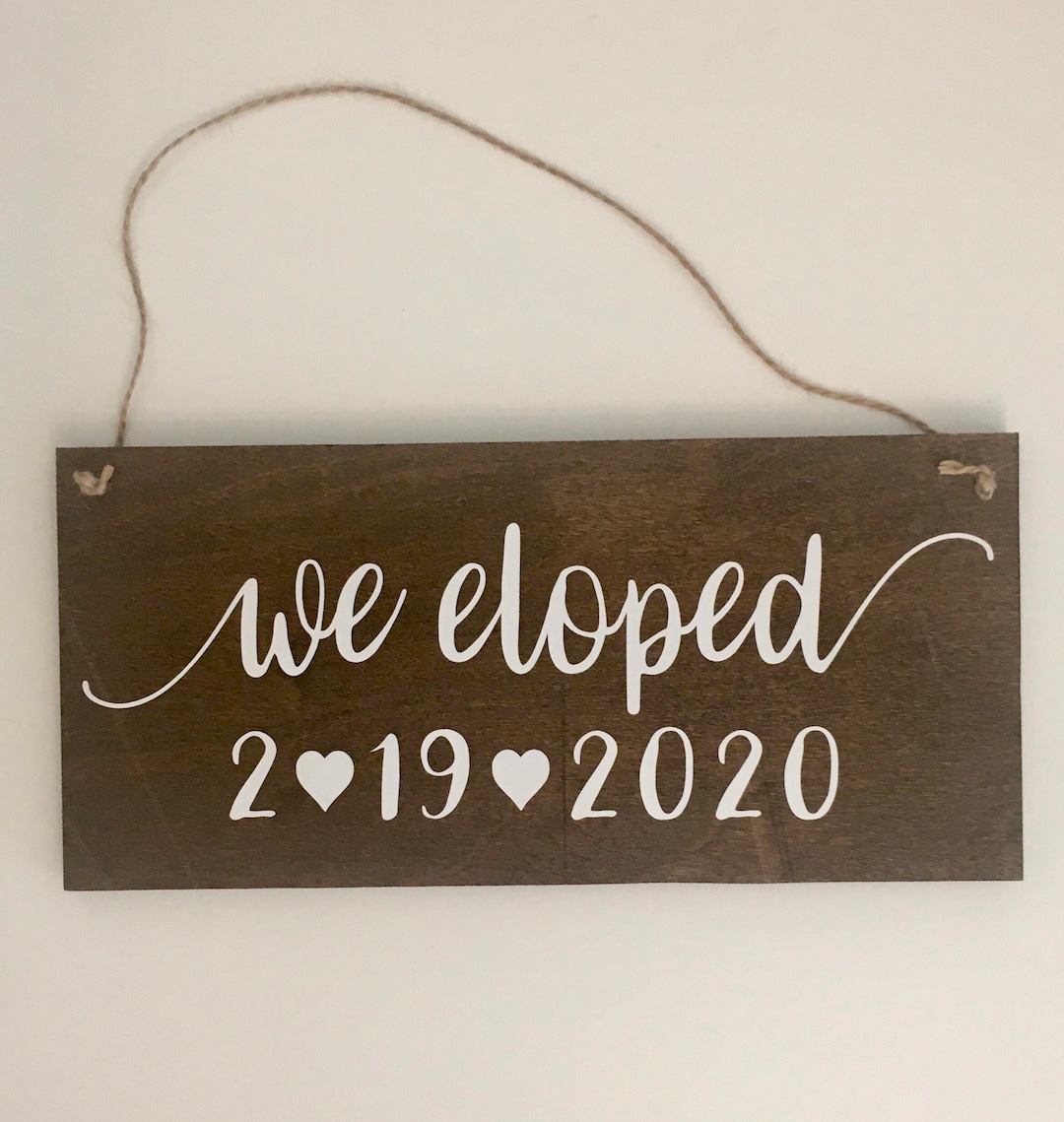 We Eloped Wedding Sign - With Date - We Eloped Sign - Handmade - Wood ...