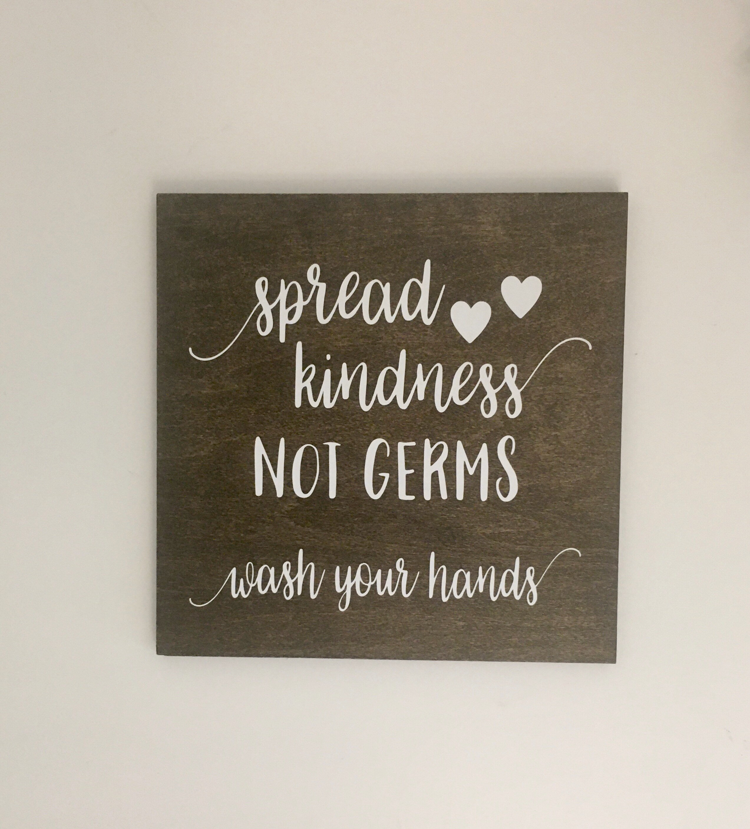 Spread Kindness Not Germs Wash Your Hands Handmade Rustic - Etsy UK