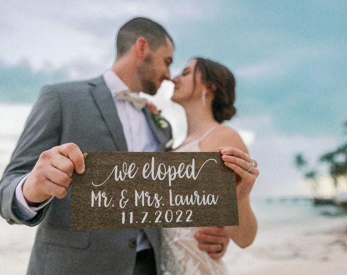 We Eloped Sign - Handmade Wood Wedding Sign - 5-1/2”x12”x1/2” Thick ...