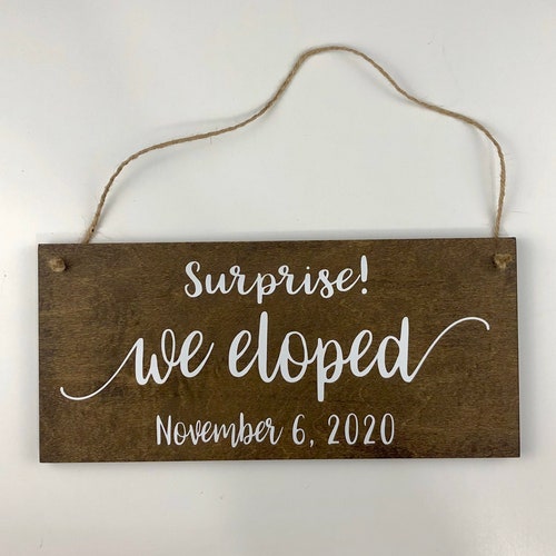 We Eloped Wedding Sign With Date We Eloped Sign Handmade - Etsy