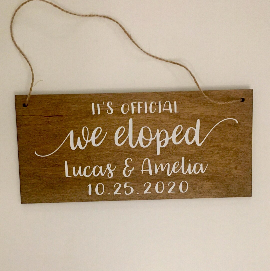 It’s Official We Eloped - Elopement Sign - Customization - Names and ...