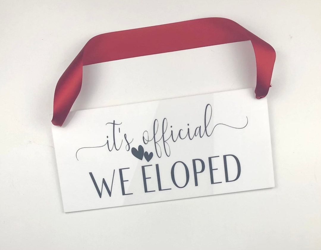 It’s Official We Eloped - Elopement Sign - Customization - Names and ...
