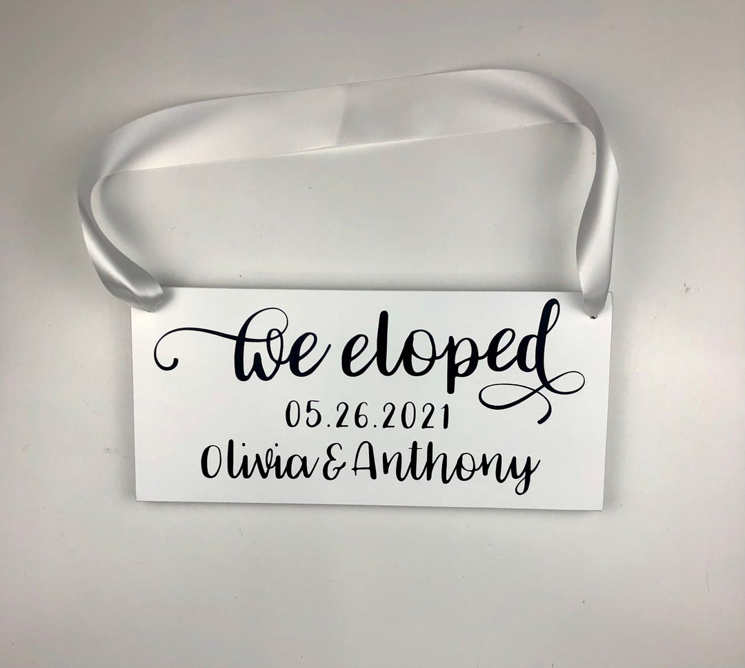 We Eloped Sign Handmade Wood Wedding Sign 5-1/2x12x1/2 Thick ...