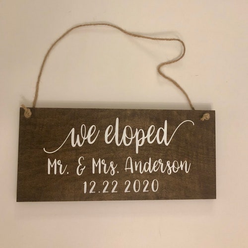 We Eloped Wedding Sign With Date We Eloped Sign Handmade - Etsy