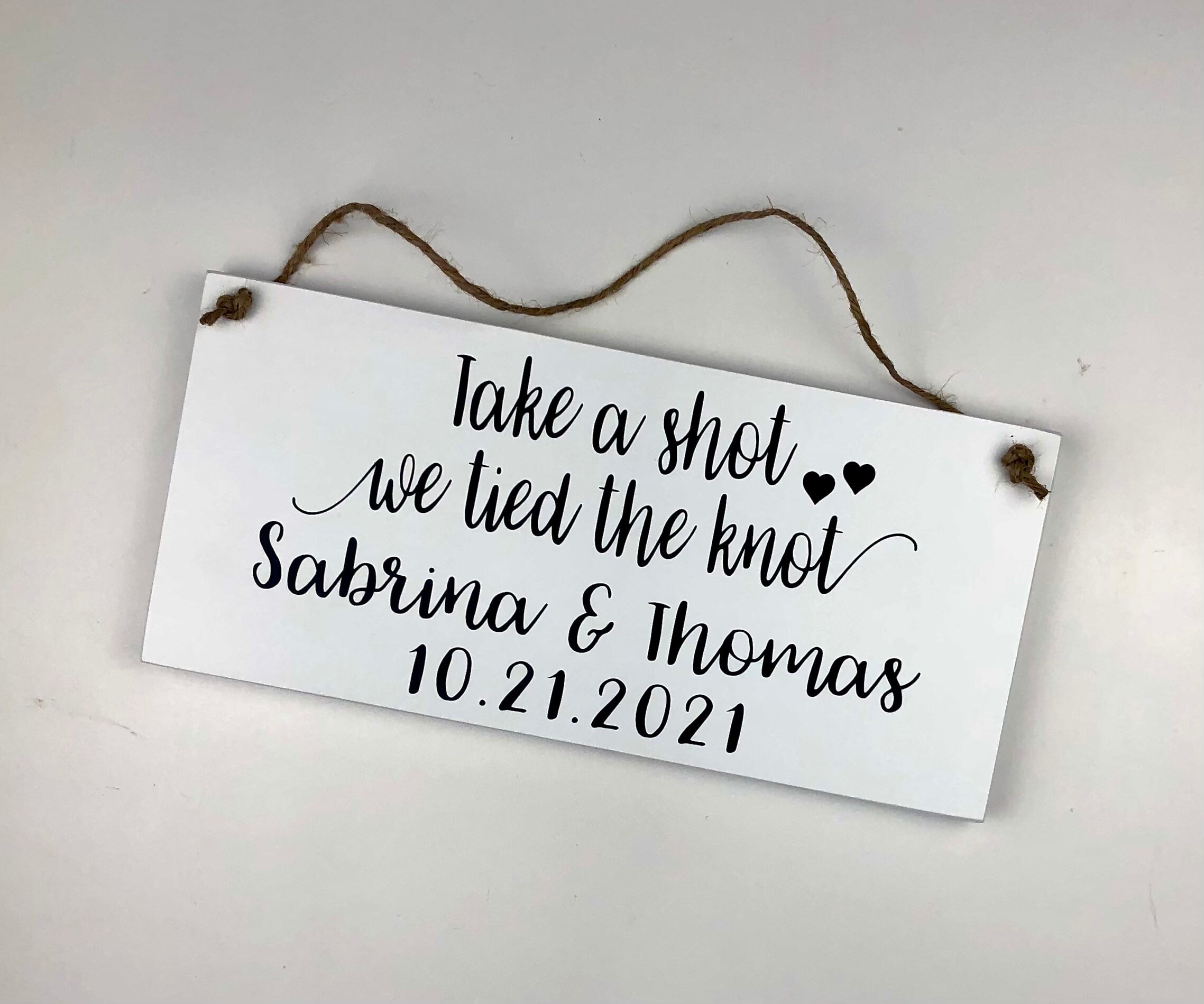 Take a shot we tied the knot Handmade Wood Wedding Sign | Etsy