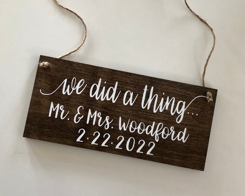 We Did a Thing We Eloped Just Married Custom Wood Sign - Etsy