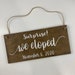 Surprise We Eloped Sign Handmade Wood Wedding Sign 5-1/2x12x1/2 Thick ...