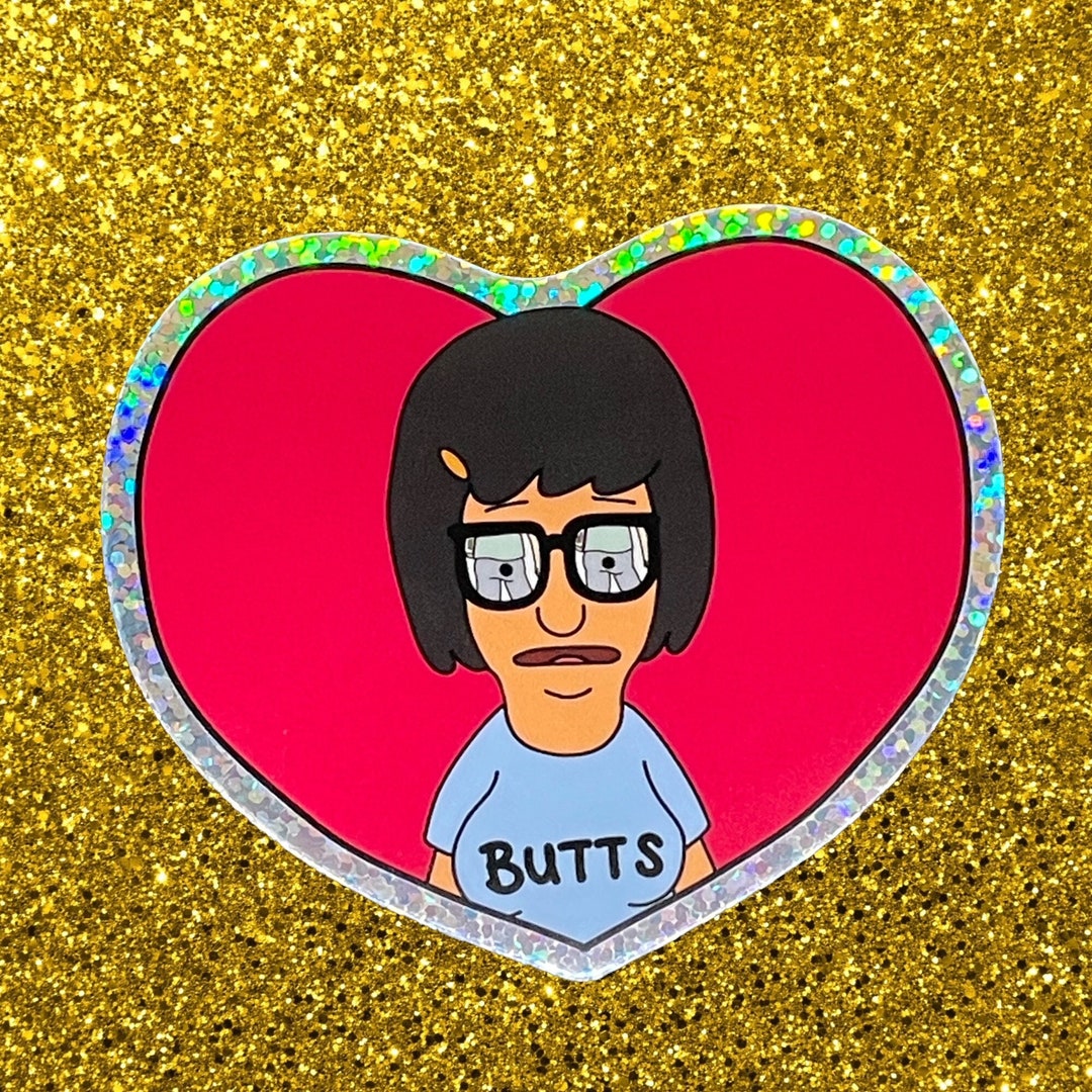Tina Loves Butts Holographic Glitter Heart Shaped Vinyl Sticker Bobs