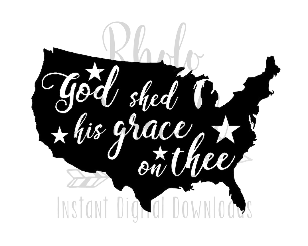 America Tshirt Svg God Shed His Grace on Thee Svg-instant Digital ...