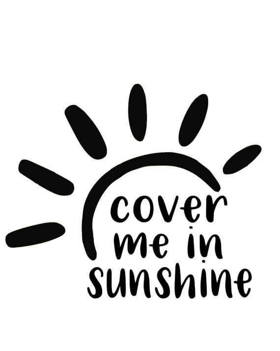 Cover Me in Sunshine-digital Download | Etsy