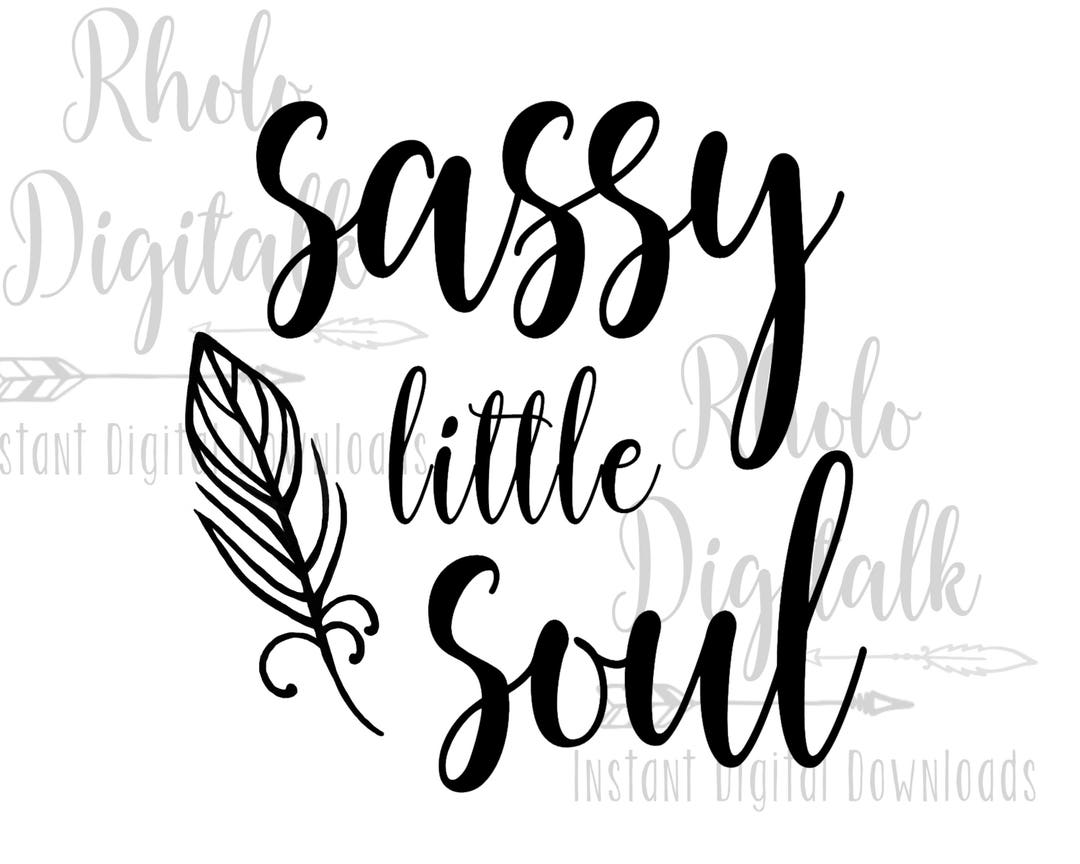 Sassy Little Soul Svg Instant Digital Download Etsy