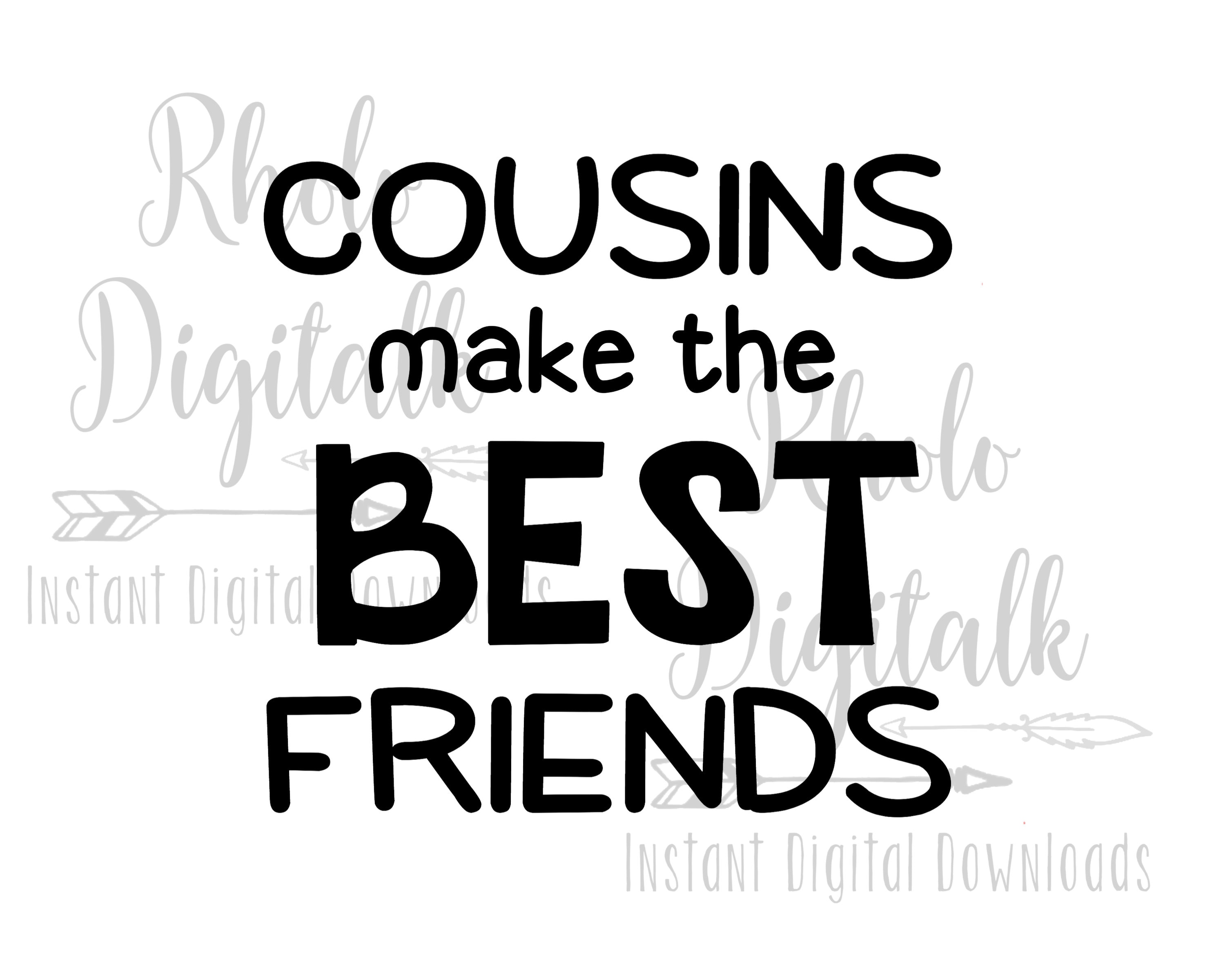 Cousins Make The Best Friends Svg Instant Digital Download Etsy