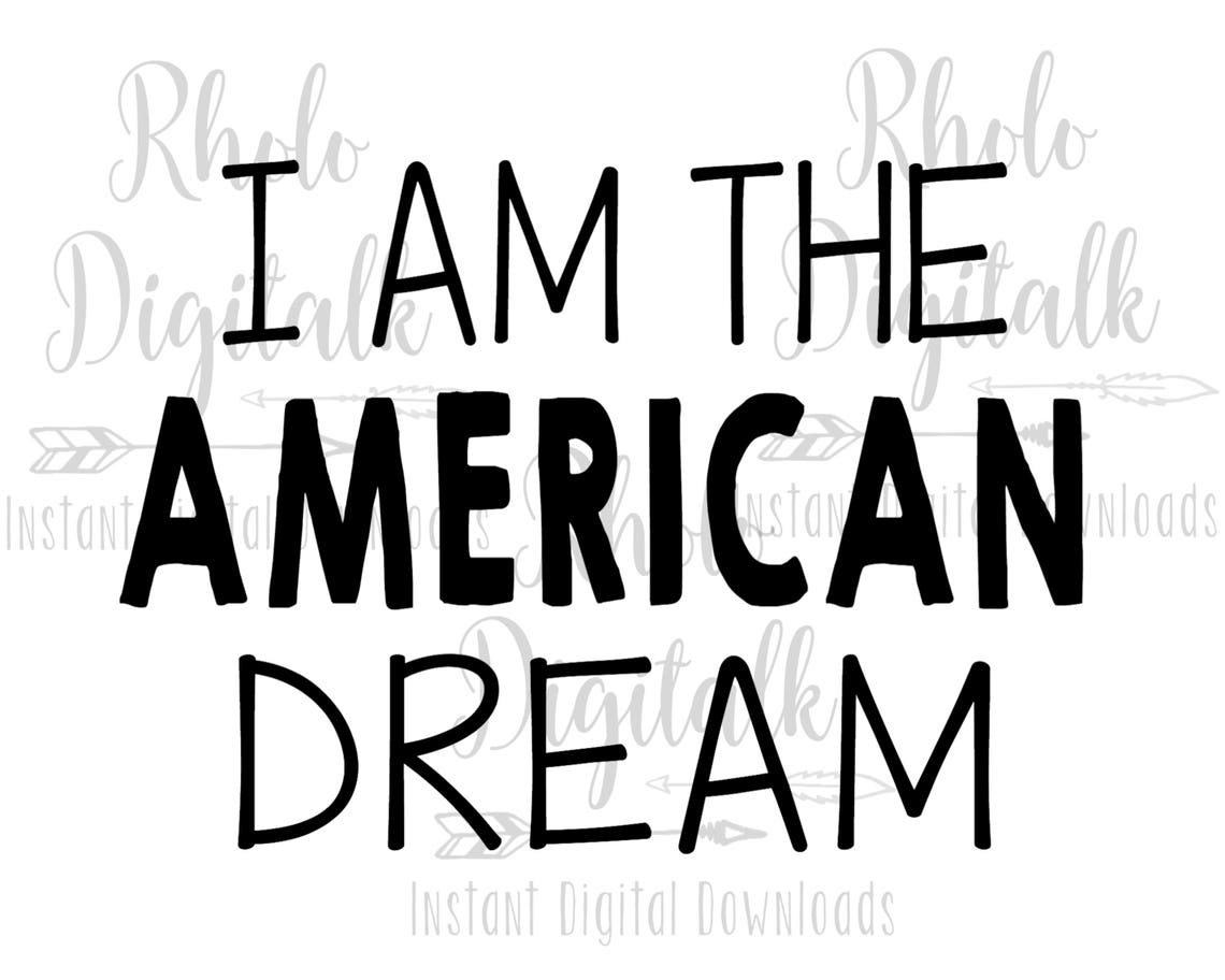 I Am the American Dream-instant Digital Download - Etsy
