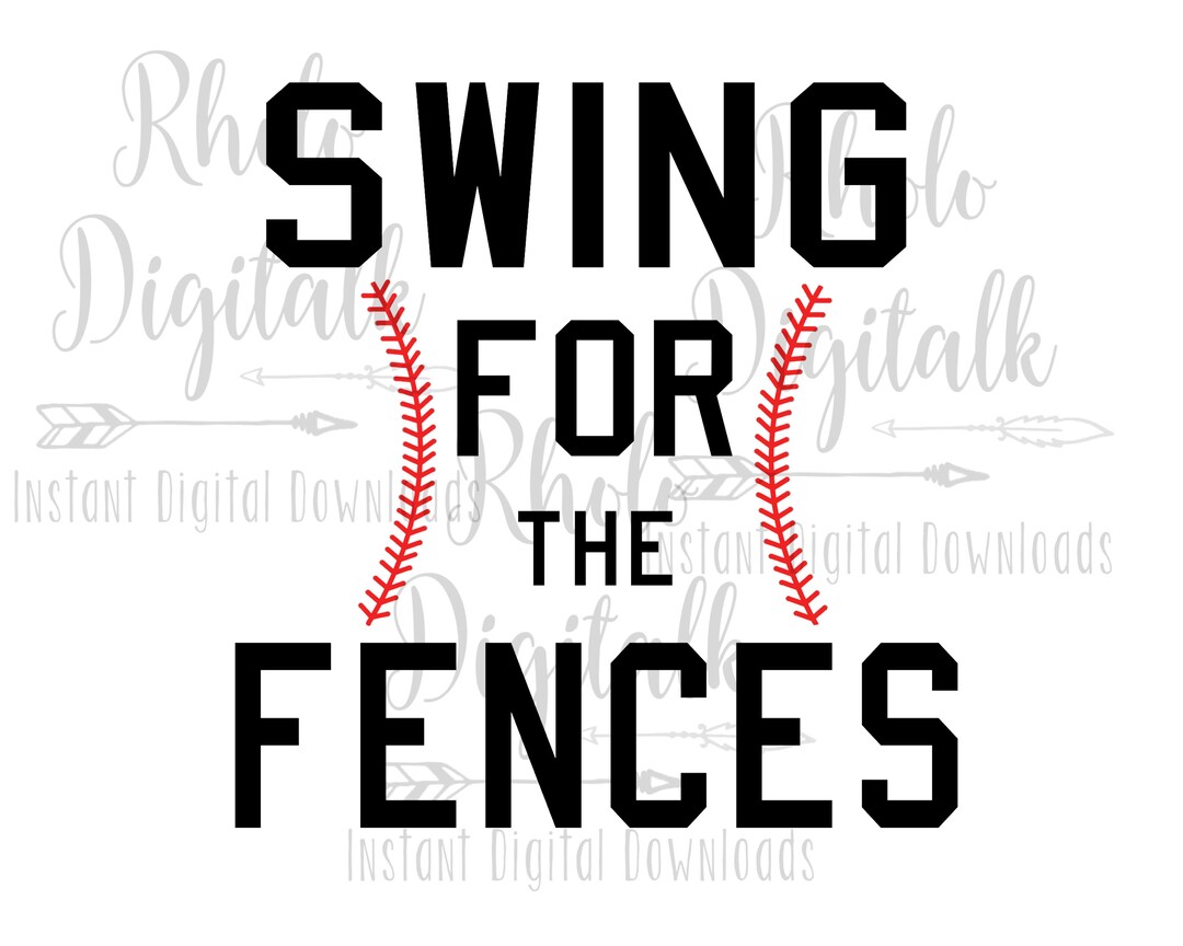 Swing for the Fences, Baseball Svg-instant Digital Download - Etsy
