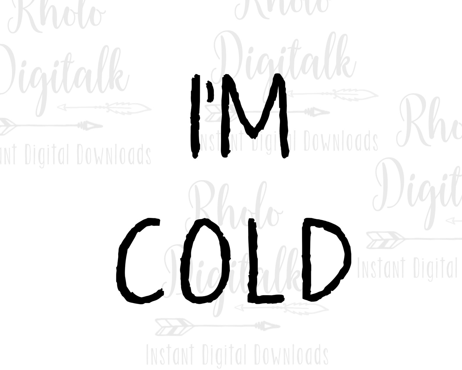 I'm Cold Svg Instant Digital Download - Etsy