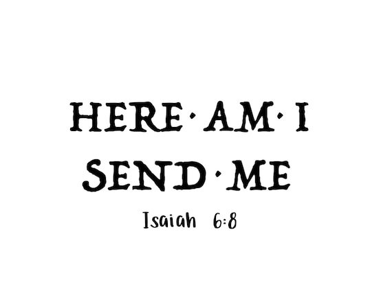 Here Am I Send Me Svg-instant Digital Download | Etsy