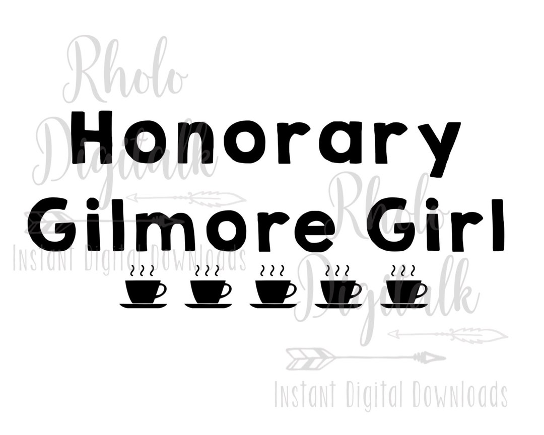 Honorary Gilmore Girl Svg-instant Digital Download - Etsy