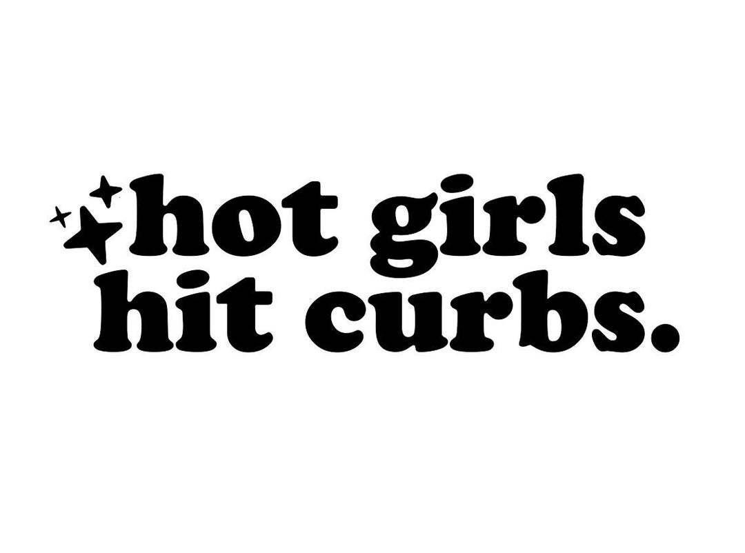 Hot Girls Hit Curbs Vinyl Decal Sticker Funny Car Decal Etsy