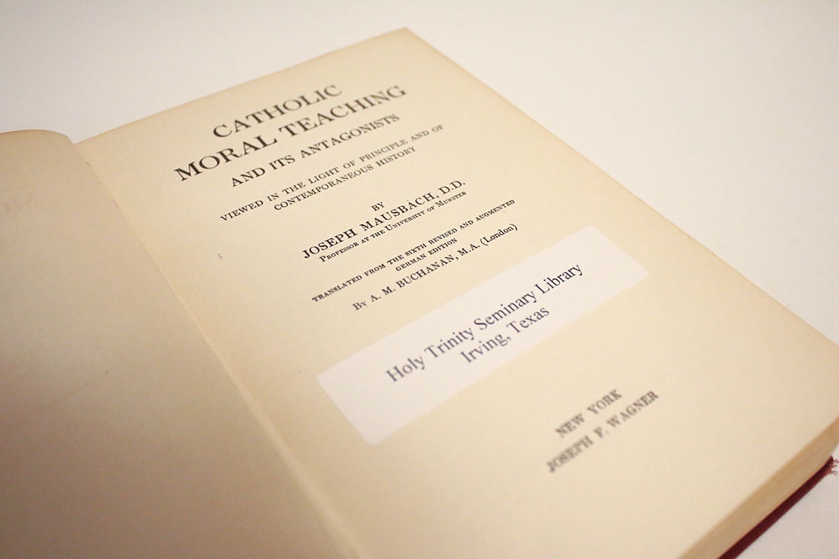 Catholic Moral Teaching and Its Antagonists: Viewed in the Light of ...