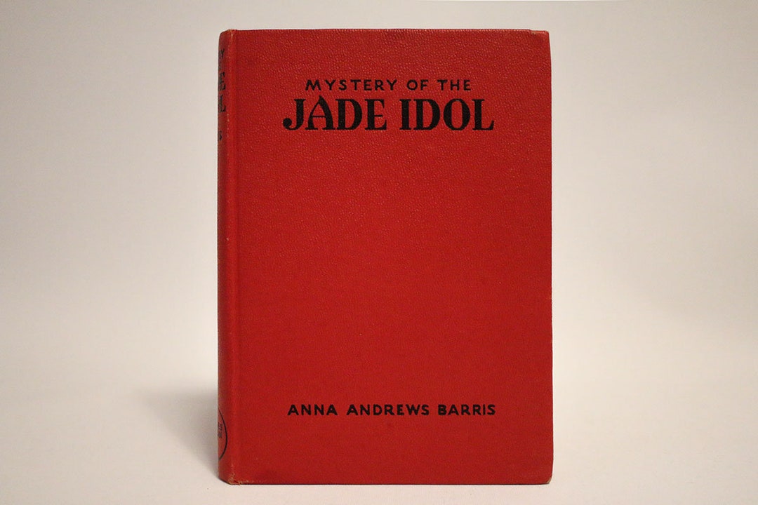 The Mystery of the Jade Idol by Anna Andrews Barris 1943 First Edition ...