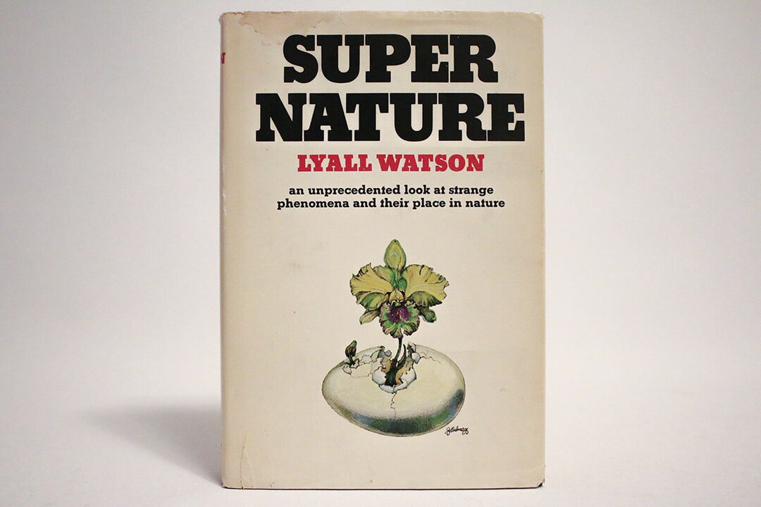 Supernature by Lyall Watson 1973 First Edition Hardcover (anchor Press ...