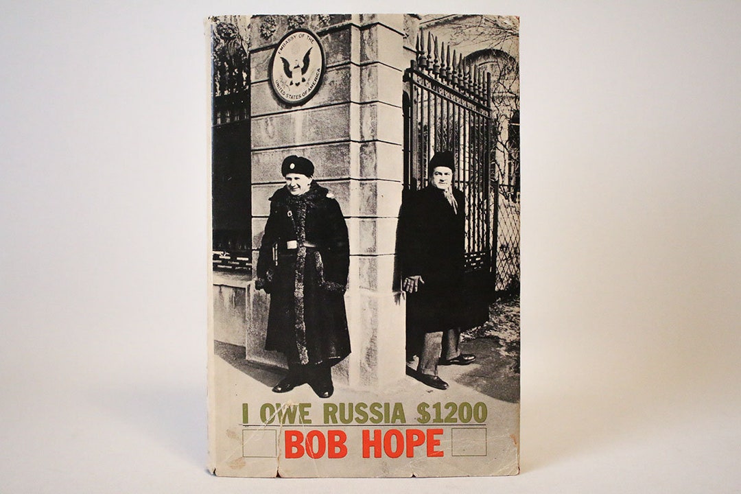 SIGNED I Owe Russia 1200 Dollars by Bob Hope 1963 First Edition ...