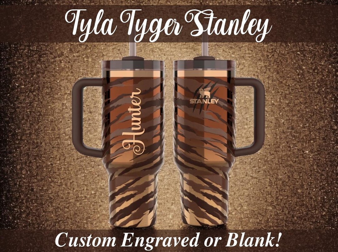 Tyla Tyger Stanley 40 Oz Quencher Authentic Custom Engraved Chocolate ...