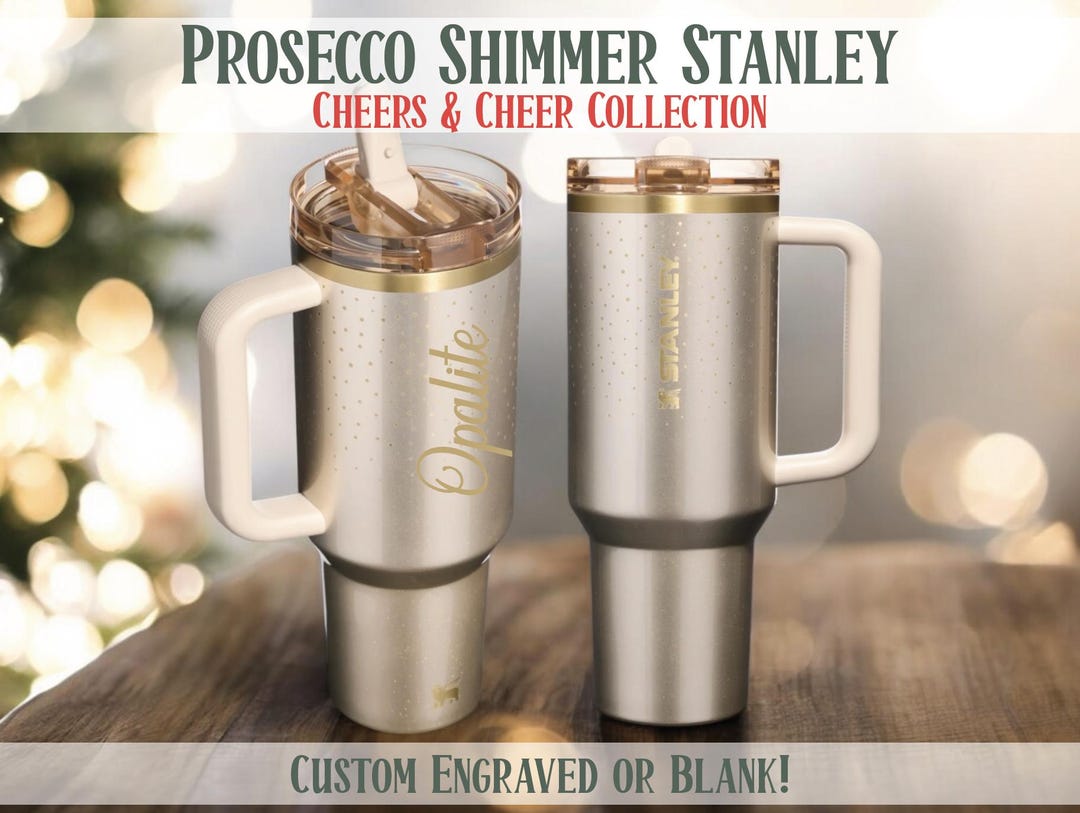Prosecco Shimmer Cheer Stanley Protour Holiday Cheer 40 Oz Custom ...