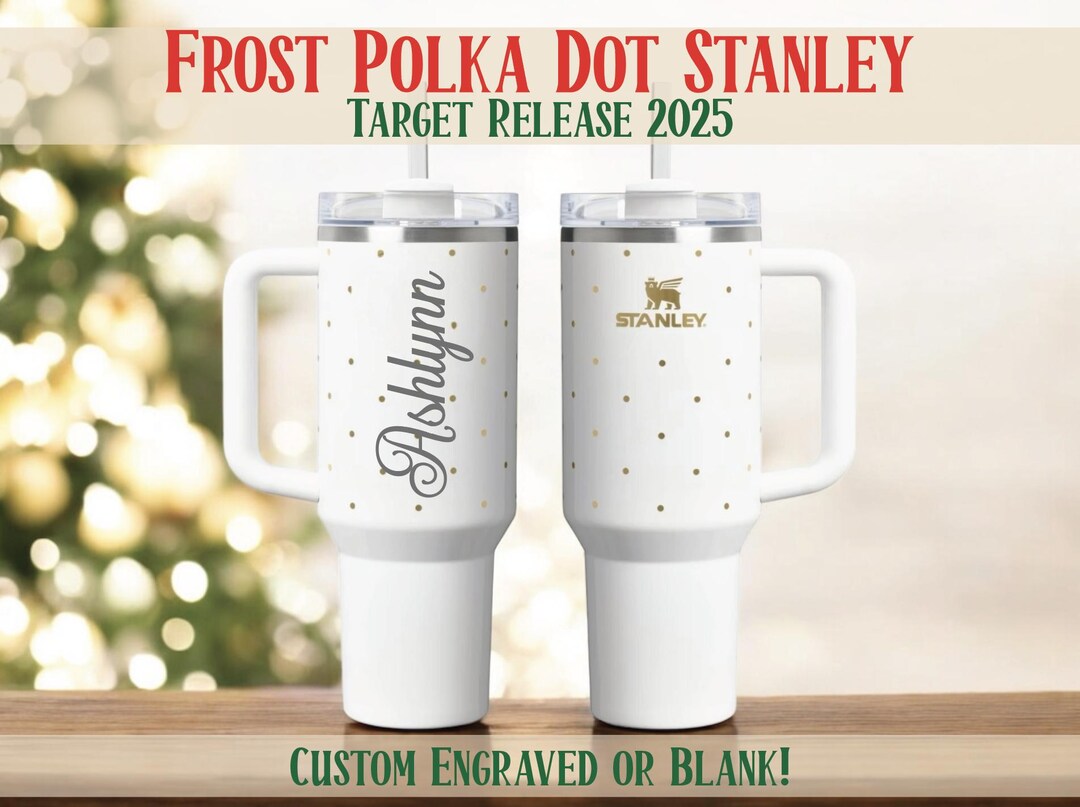 Frost Polka Dot Stanley Holiday 40 Oz Quencher Custom Engraved Tumbler ...