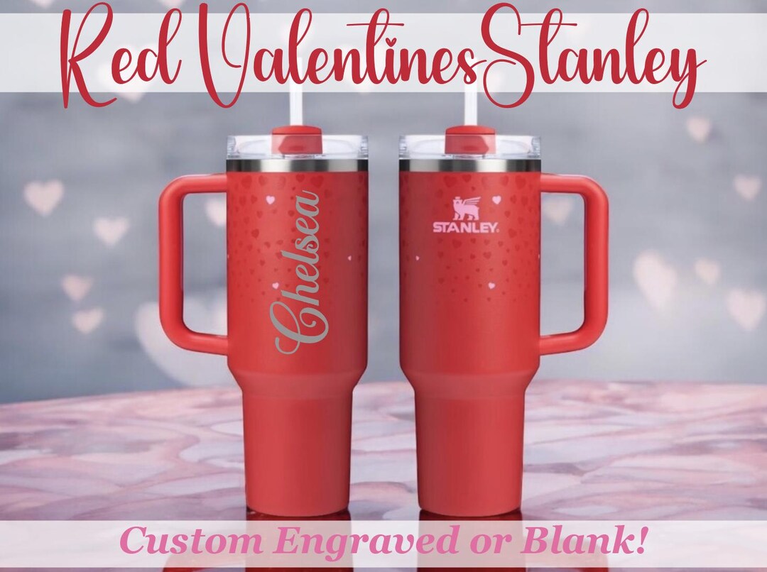 Red Valentine Stanley Ruby Hearts Quencher Custom Engraved Red and Pink ...