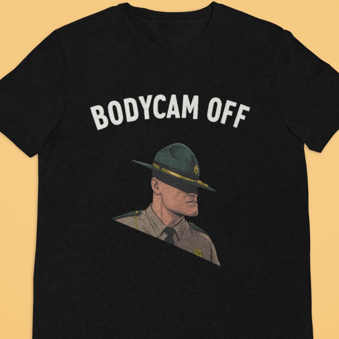 Bodycam off Shirt, College Football Meme Tee, Authority Parody Shirt ...
