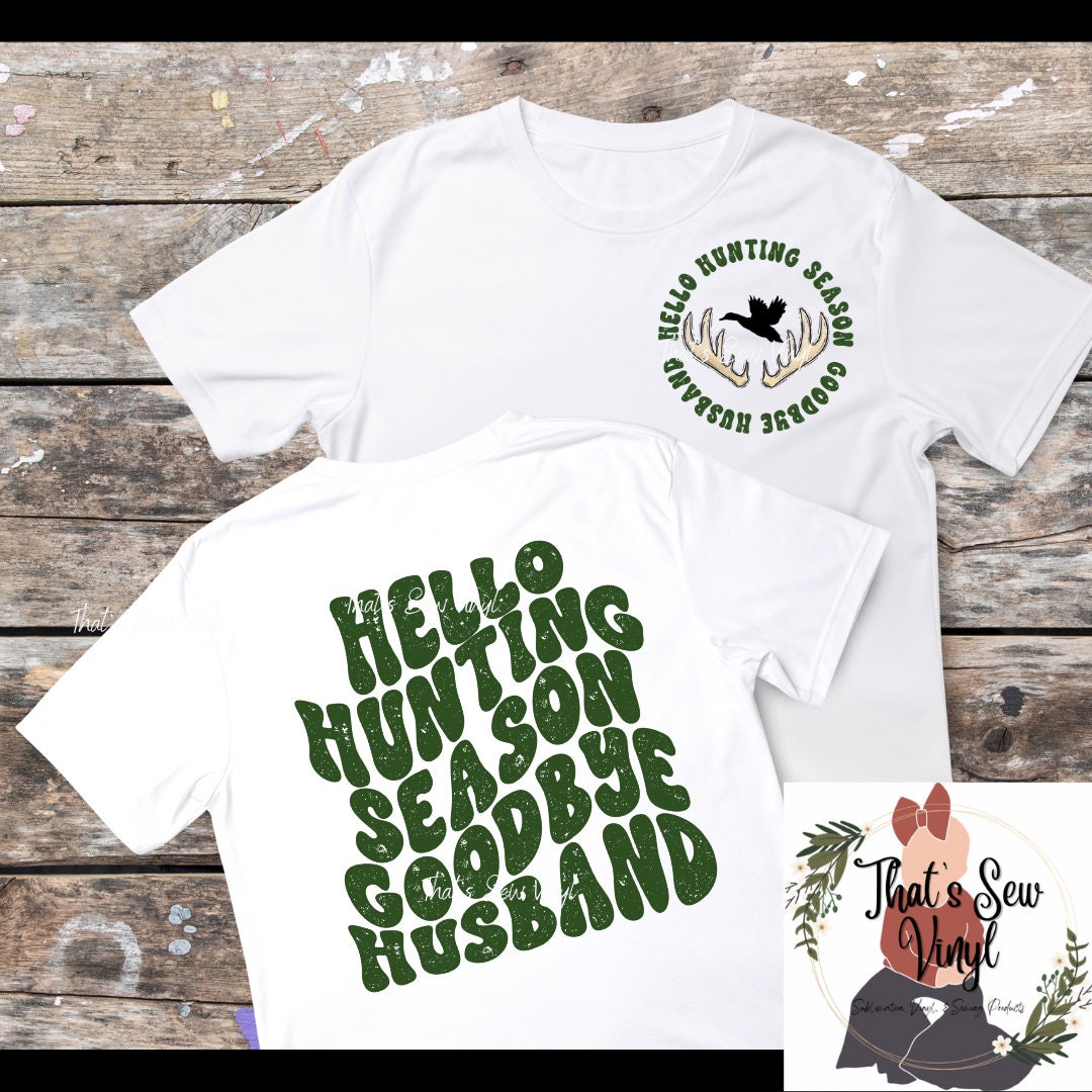 Hello Hunting Season Goodbye Husband PNG With Pocket - Etsy