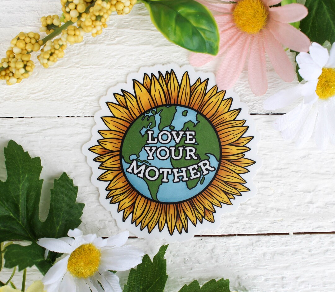 Mother Earth Sticker | Love Your Mother Sticker | Earth Sticker | Earth ...