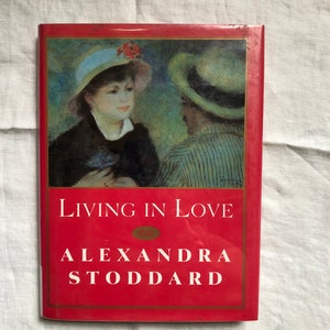 Living in Love by Alexandra Stoddard Book - Etsy