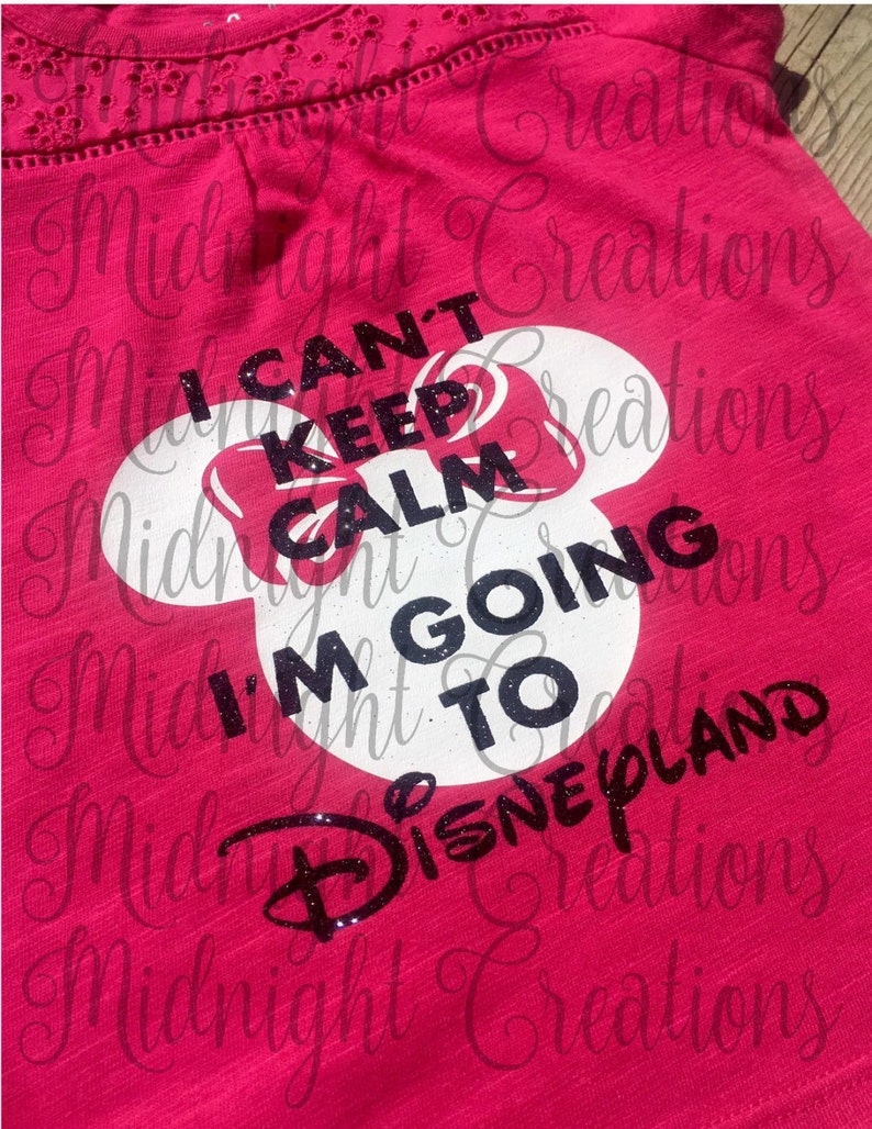 I Can't Keep Calm...i'm Going to Disneyland Cut File - Etsy