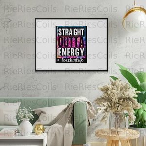 Funny Teachers Straight Out of Energy, Teacher Appreciation Gift ...