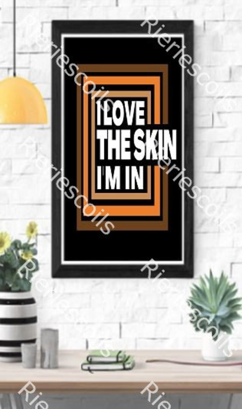 I LOVE the Skin I'm in Melanin Shades of Black or Brown Design 1 Black ...